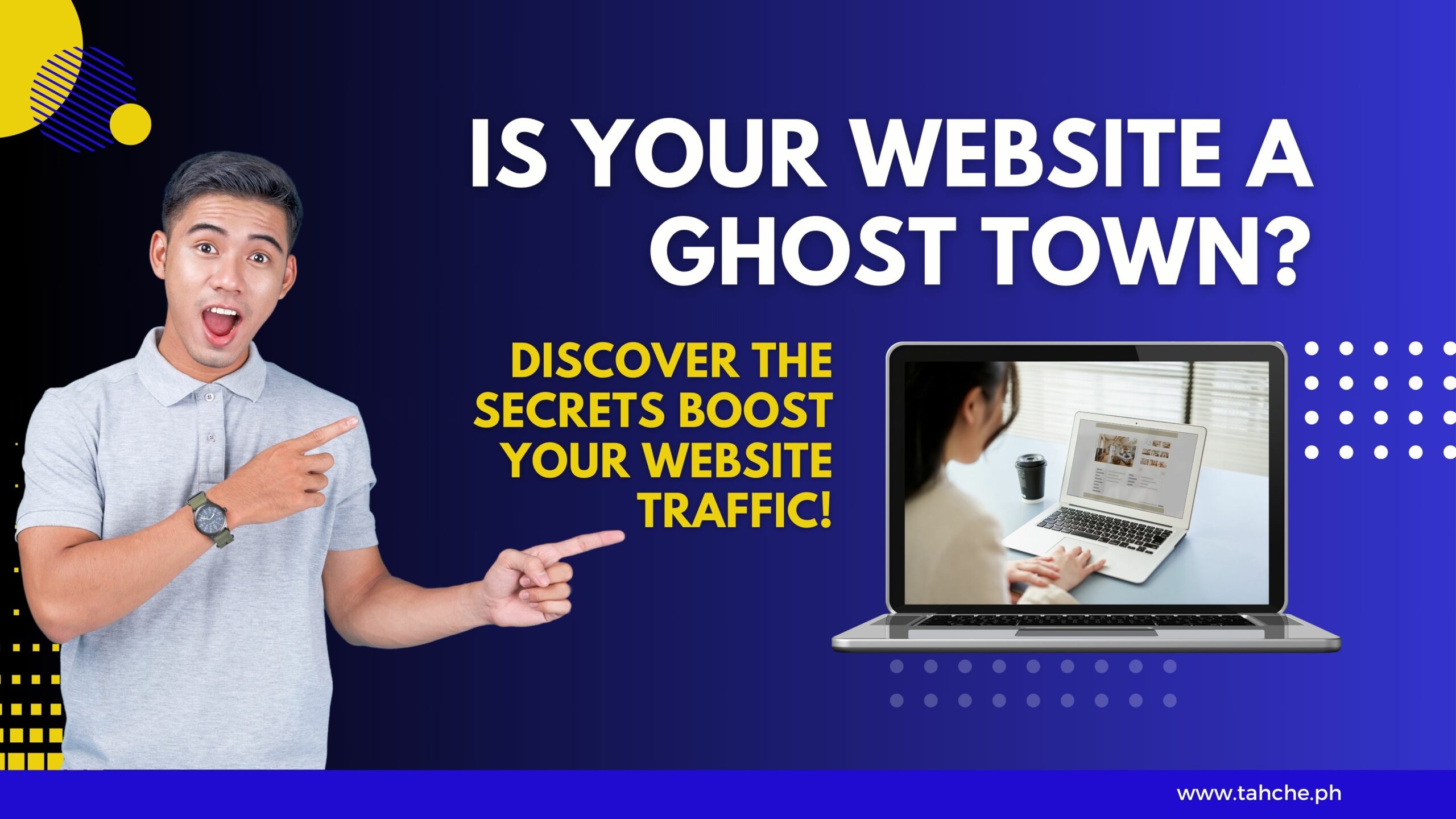 Why is Your Website Not Getting Enough Traffic? - tahche.ph