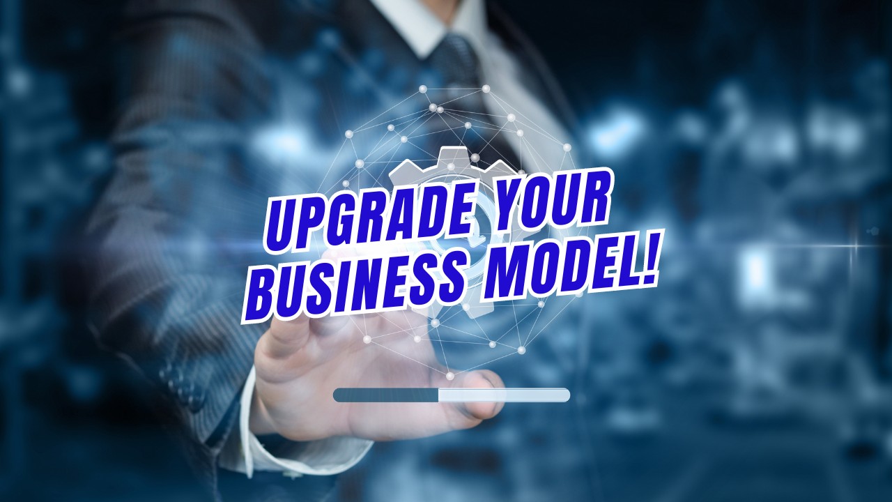 Here’s How You Revamp an Inefficient and Outdated Business Model ...
